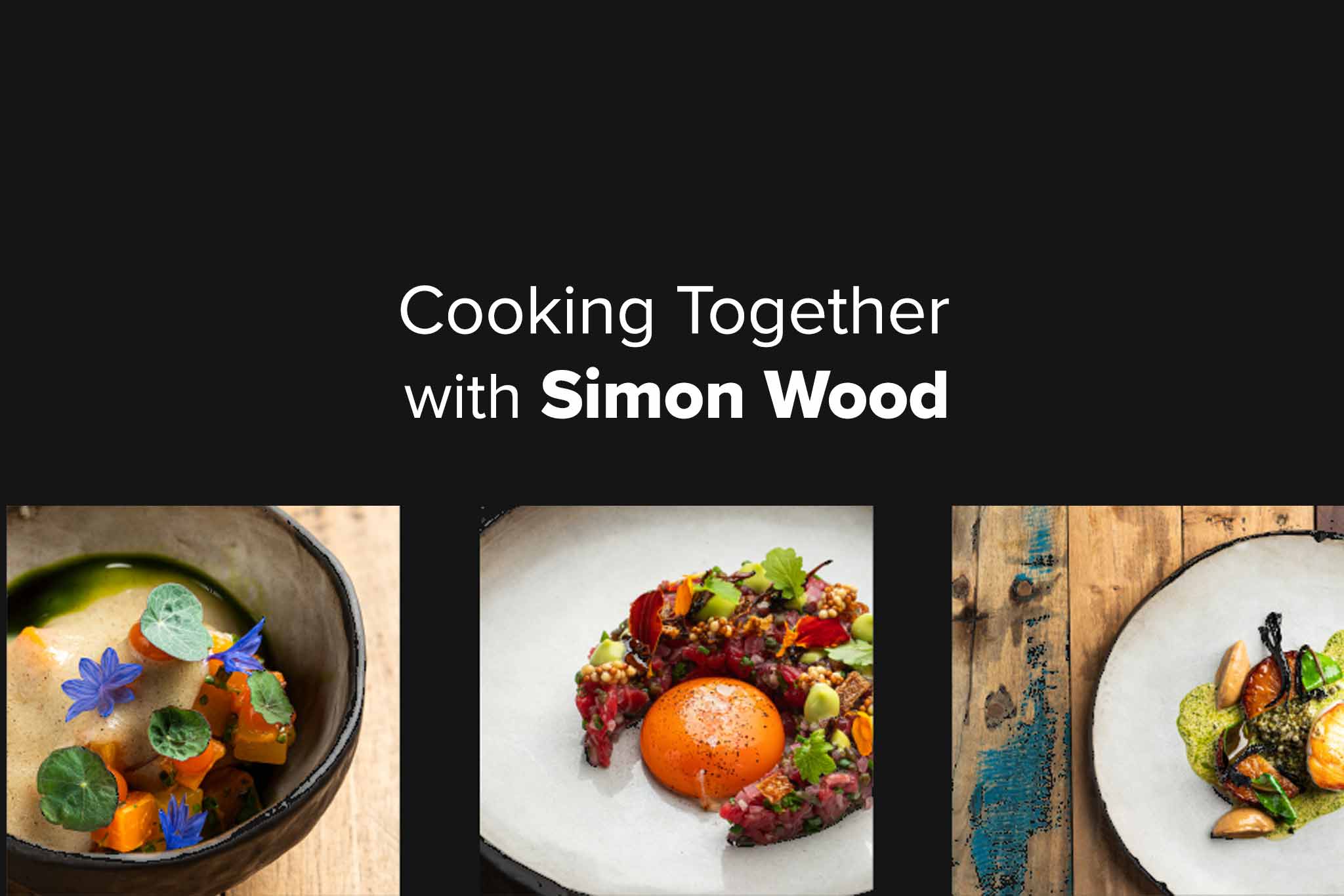 Cooking Together with Simon Wood | Food Sorcery Cook School